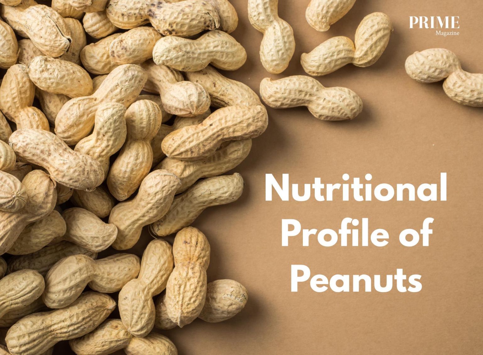 Peanuts and Heart Health: Surprising Benefits- Prime Magazine